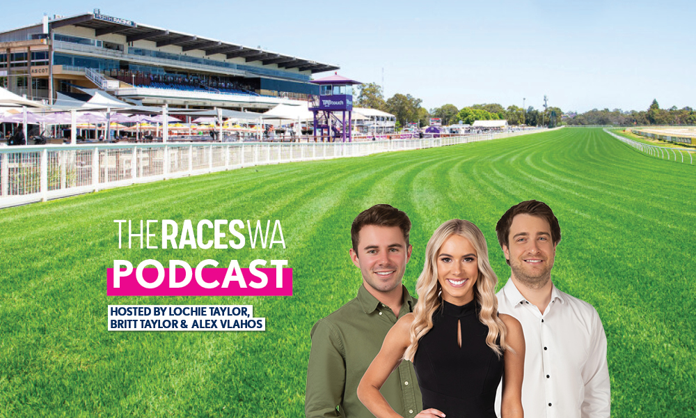 The Races WA Podcast - New Episode Out Now
